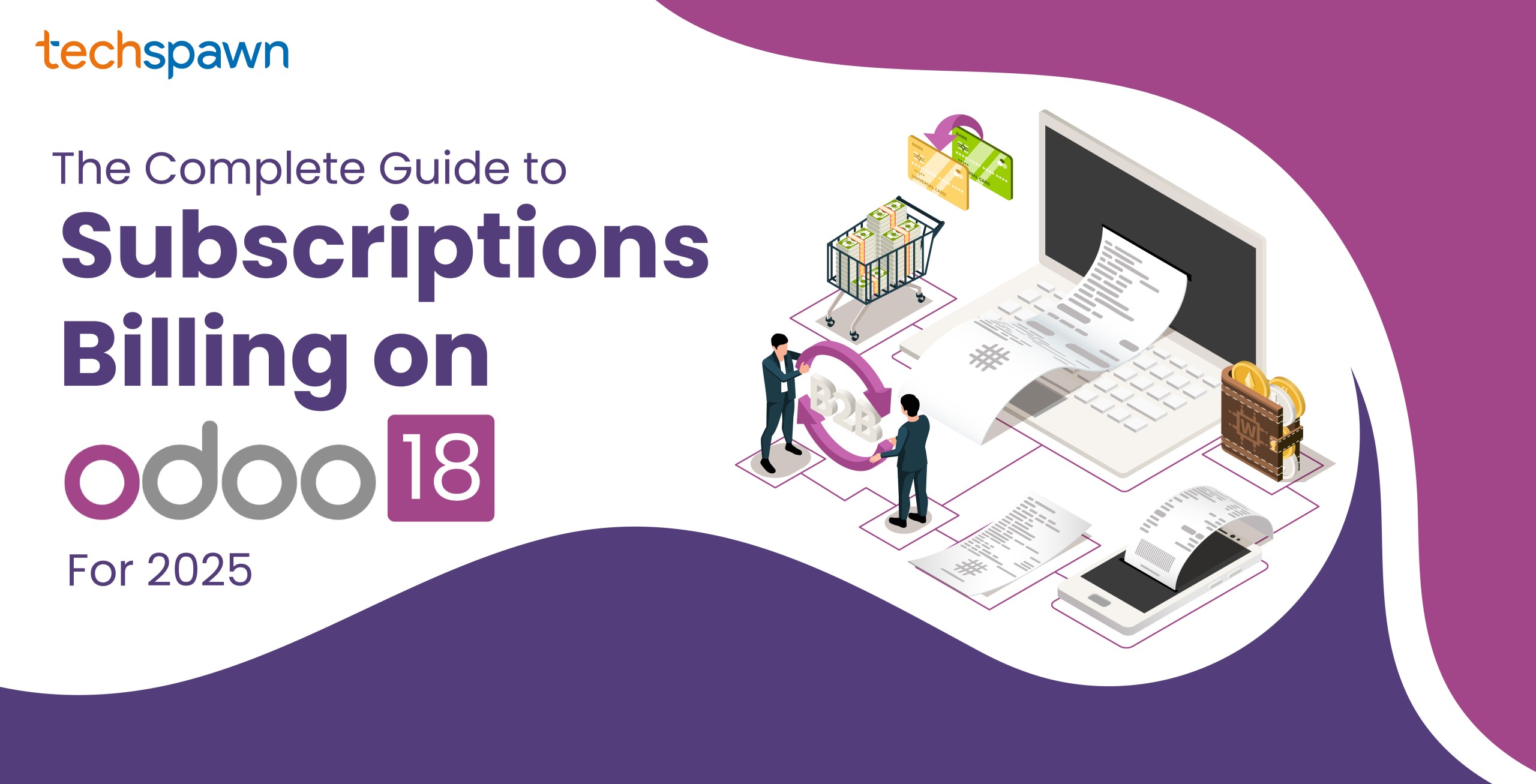The Complete Guide to Subscriptions Billing on Odoo 18 For 2025